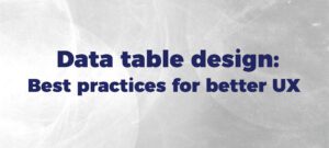 Data table design: Best practices for better UX - Design Relax